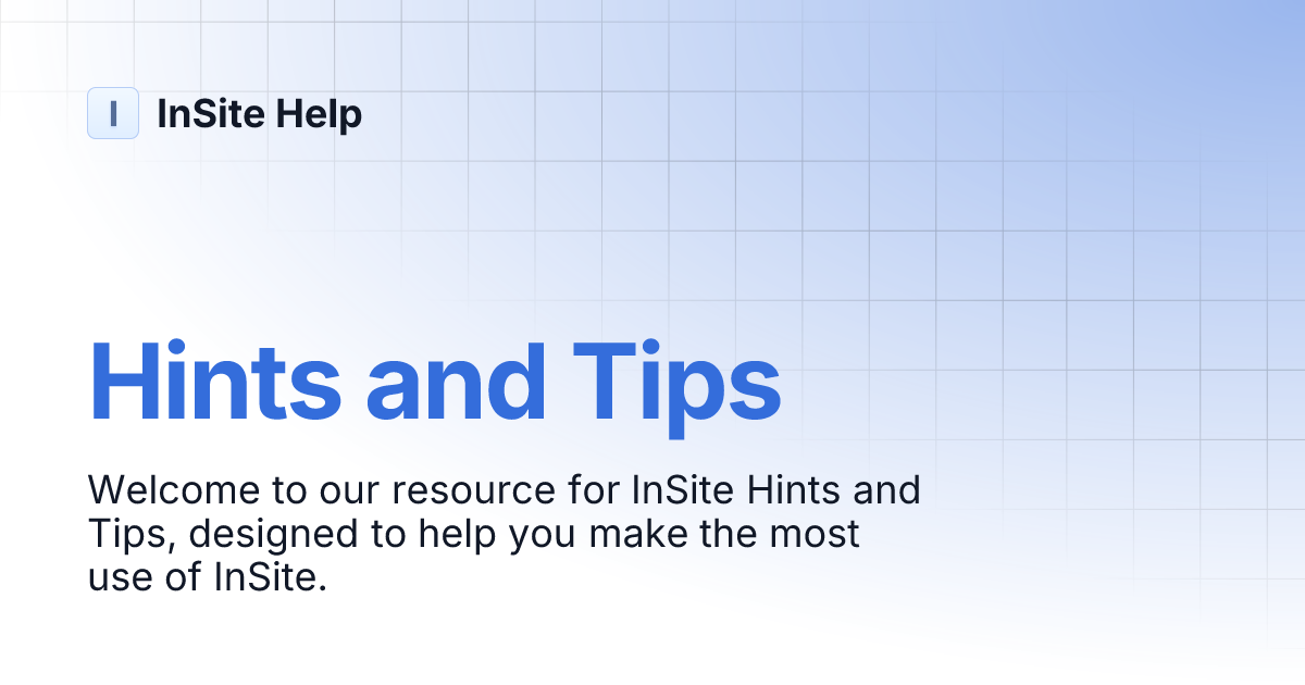 Hints and Tips | InSite Help
