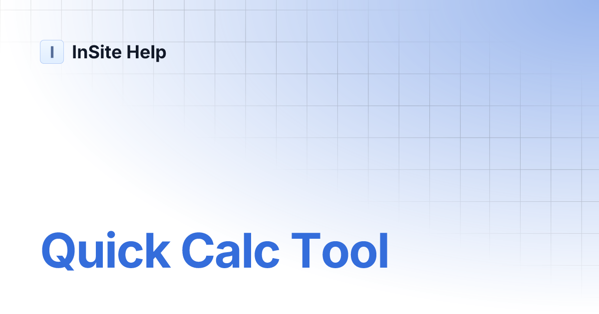 Quick Calc Tool | InSite Help