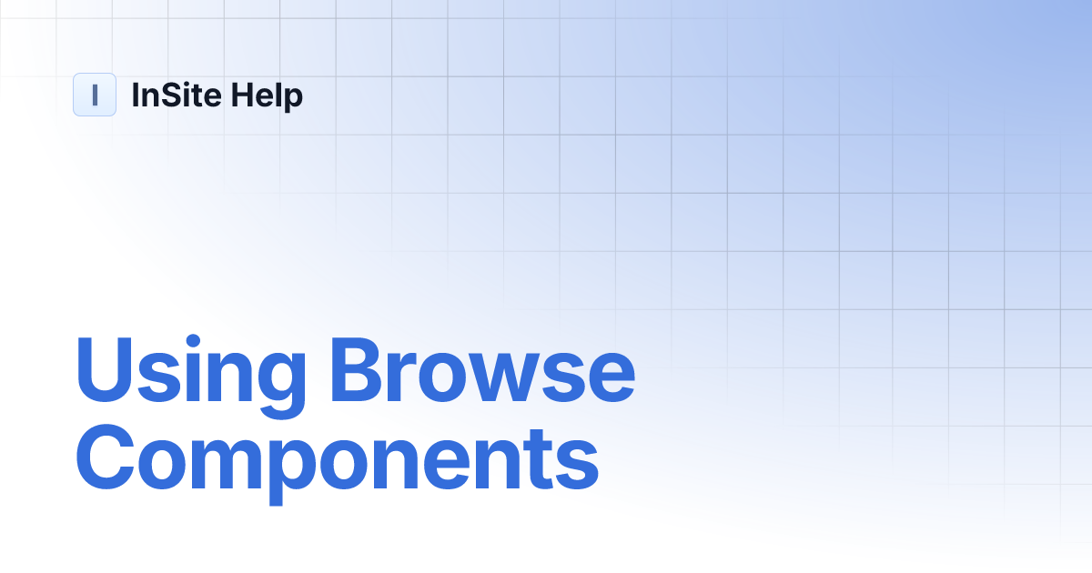 Using Browse Components | InSite Help